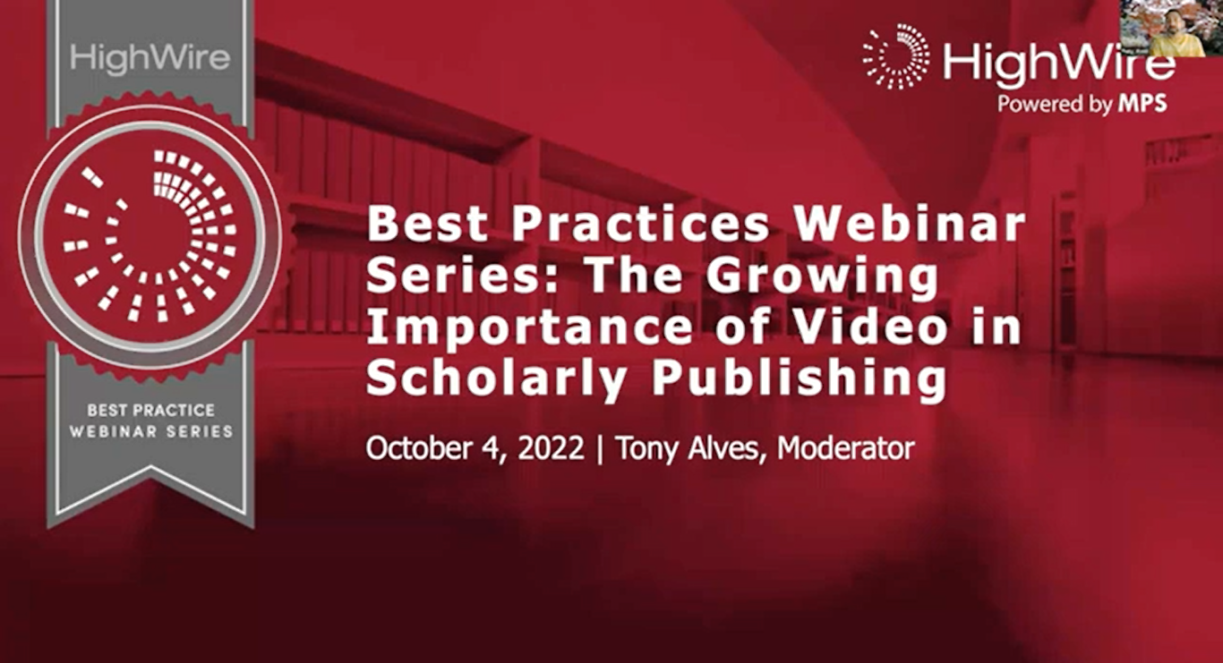 Video - Importance of Video in Scholarly Publishing | HighWire