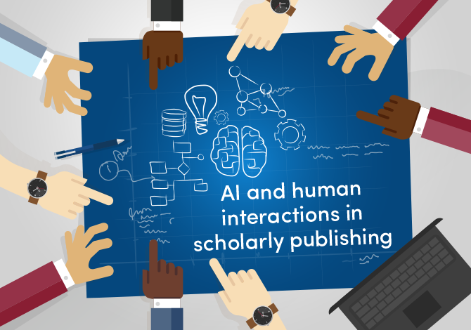 AI And Human Interactions in Scholarly Publishing| Highwire